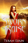 Review: Sworn to Raise - Terah Edun - Narratess
